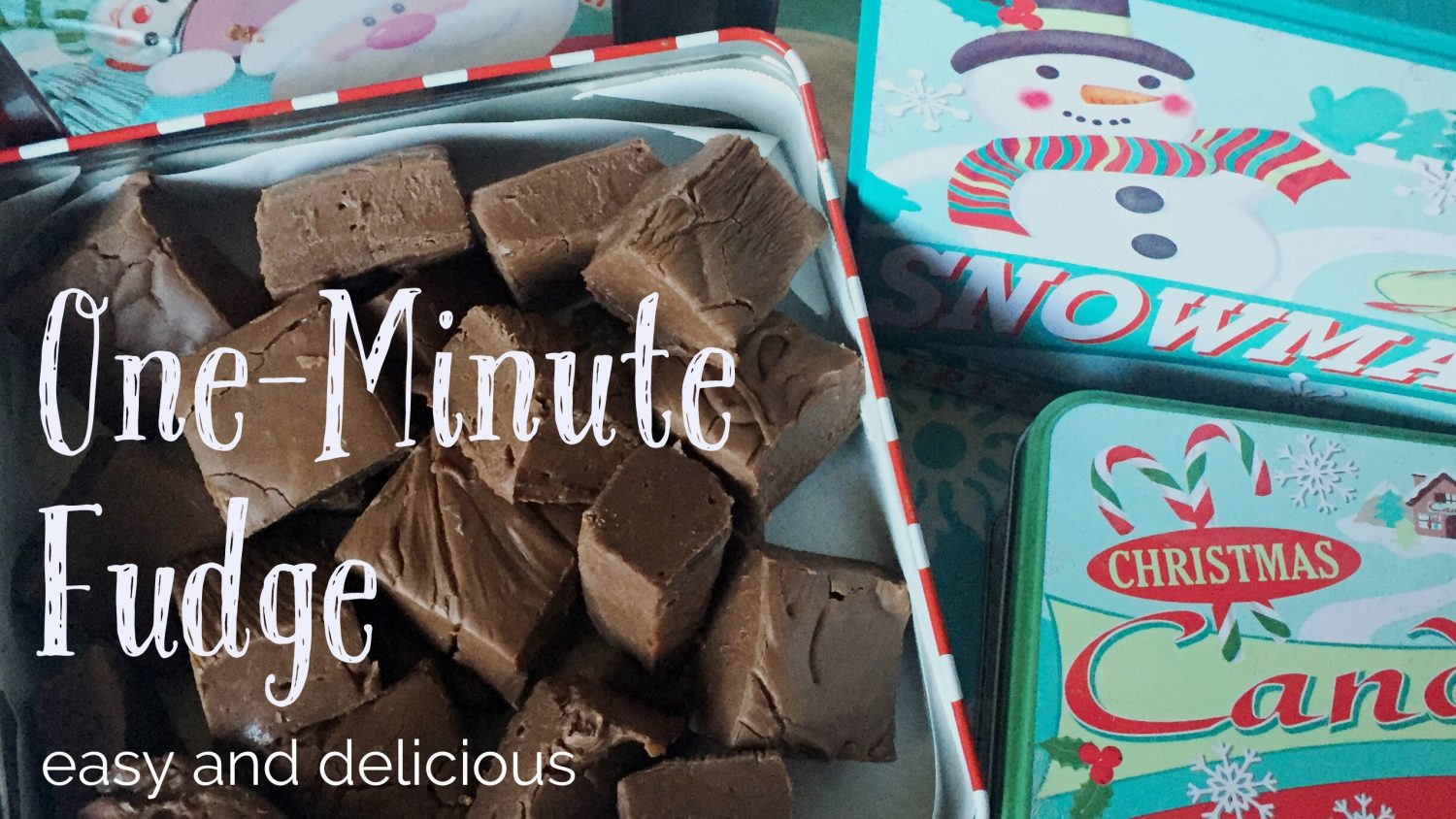 Christmas Crafting - Super Easy One Minute Fudge