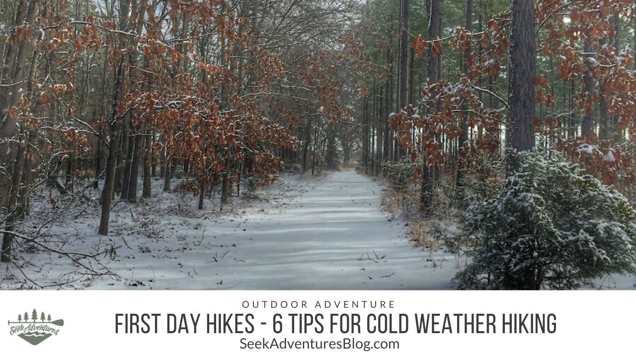 First Day Hikes - 6 Tips for Cold Weather Hiking